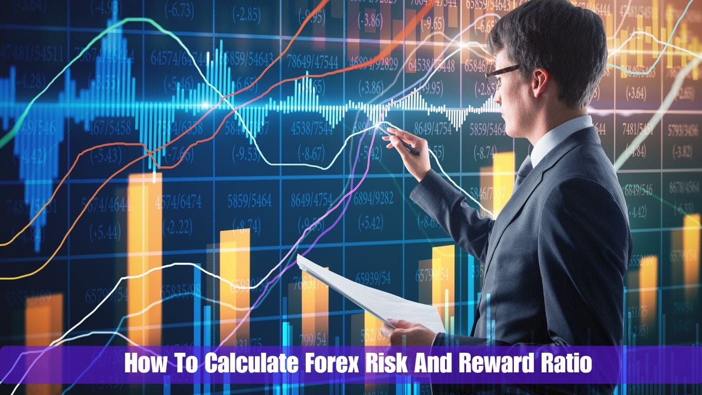 How To Calculate Forex Risk and Reward Ratio